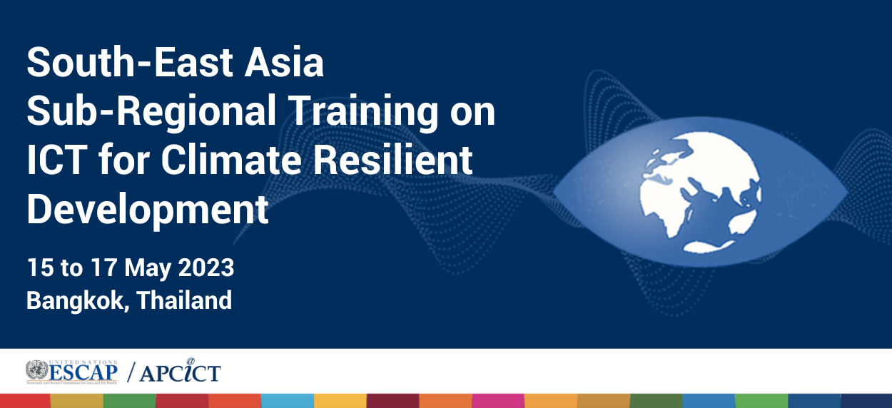 South-East Asia Sub-Regional Training on ICT for Climate Resilient ...