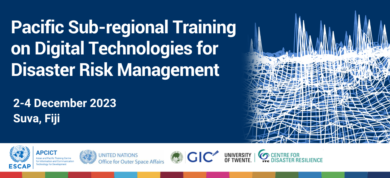 Pacific Sub-regional Training on Digital Technologies for Disaster Risk ...